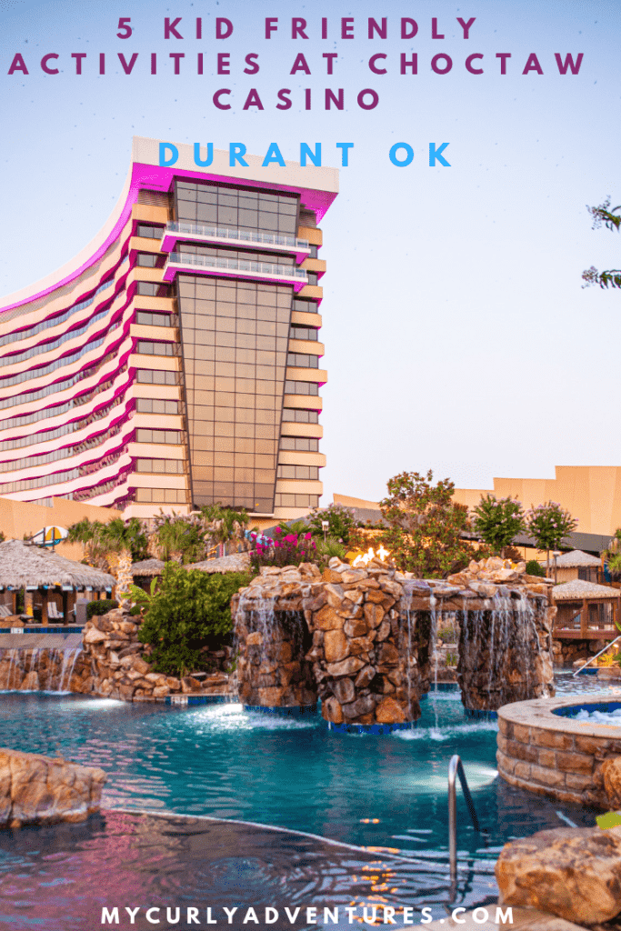 5 Kid-Friendly Activities at Choctaw Casino Durant - My Curly Adventures