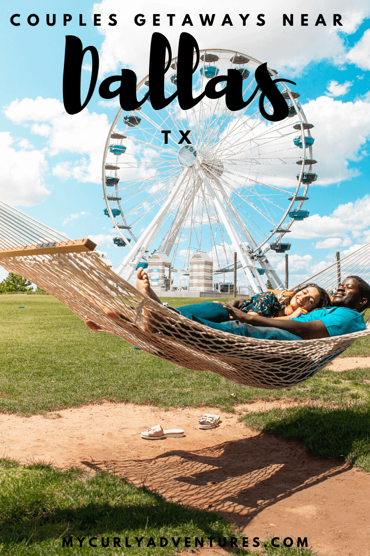 Romantic Weekend Getaways for Couples Near Dallas-Fort Worth - My Curly ...