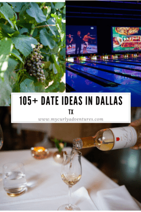 155+ Best Date Ideas in Dallas - My Curly Adventures