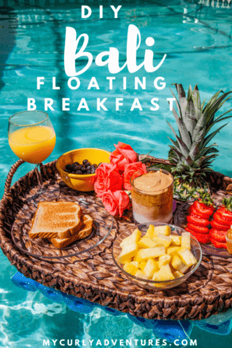 DIY Bali Floating Breakfast Tray - My Curly Adventures