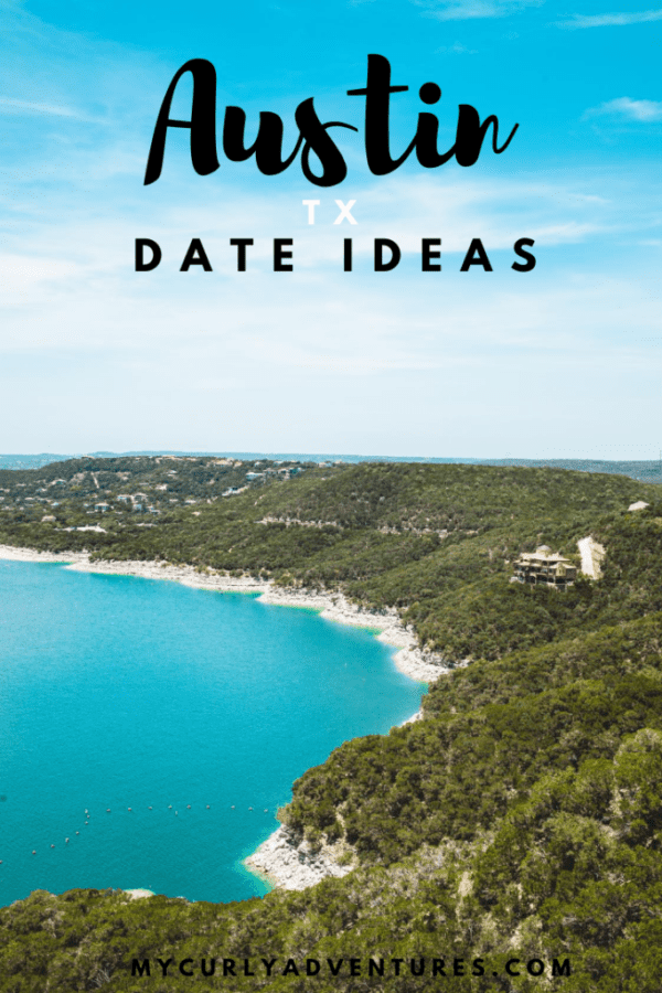 330+ Best Date Ideas & Romantic Things to Do in Austin TX - My Curly ...