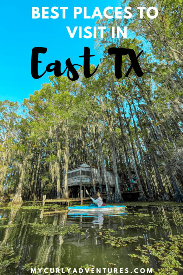 2023 Guide to the Best Places in East Texas - My Curly Adventures