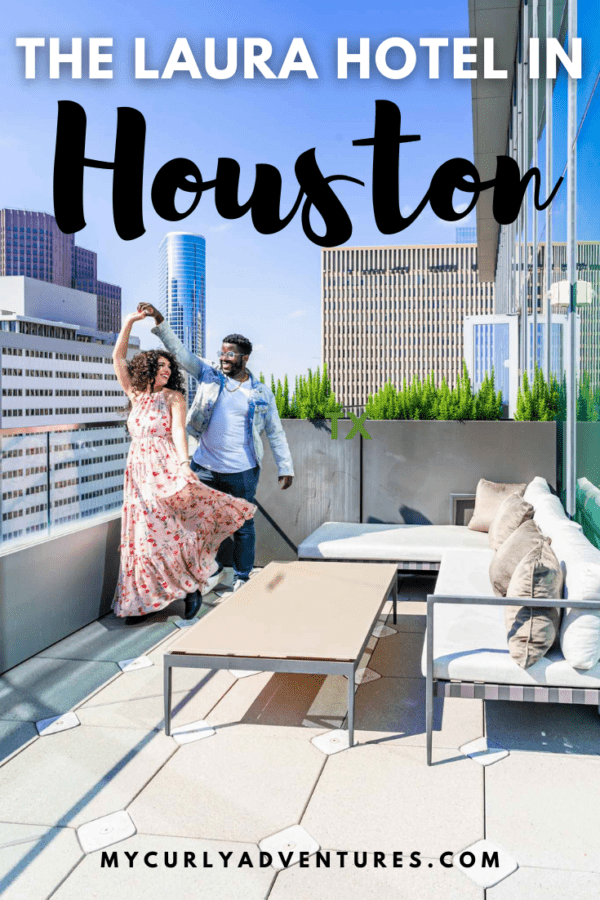 Stay in Style at the Laura Hotel in Downtown Houston TX - My Curly ...