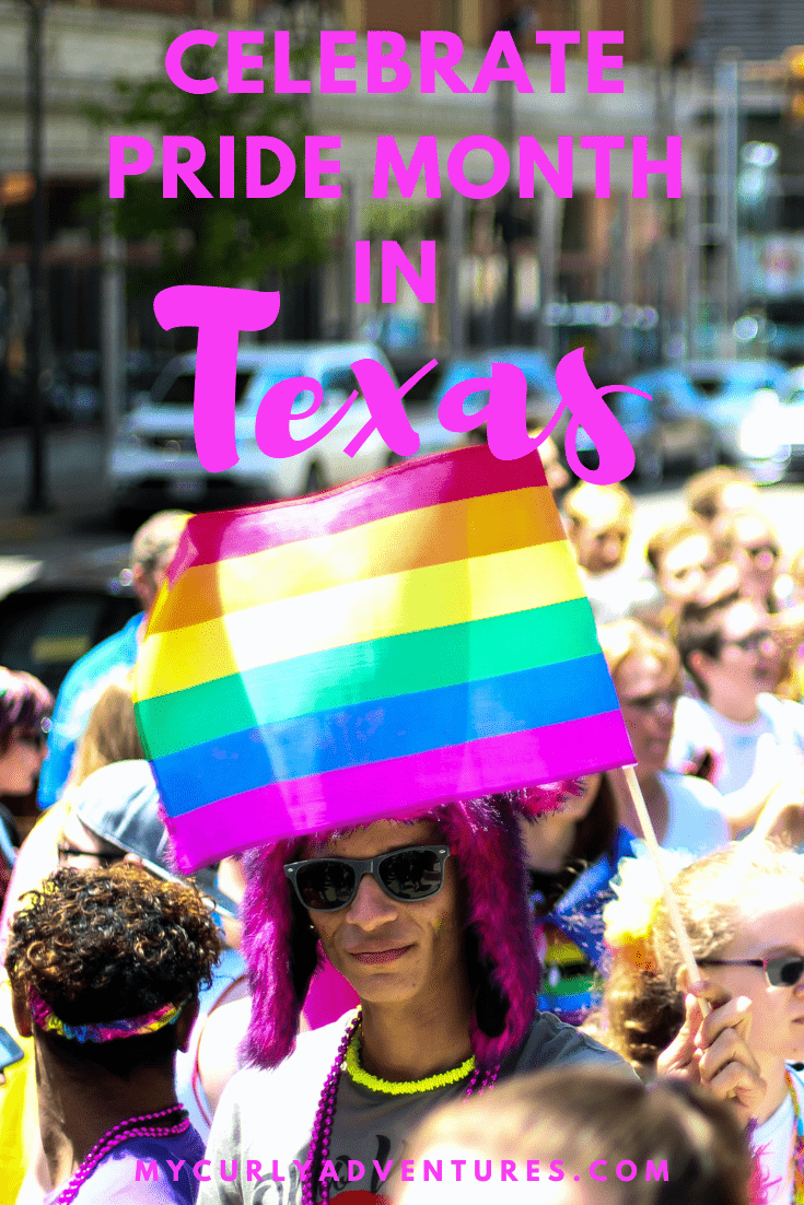 Ways to Celebrate LGBTQ+ Pride in Texas in 2023 - My Curly Adventures