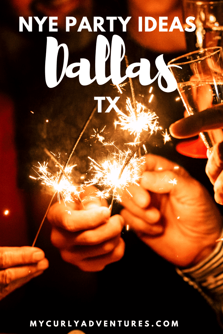Top New Year's Eve Parties Around Dallas Texas - My Curly Adventures