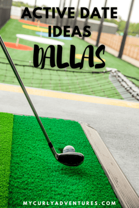 Best Active Date Ideas in Dallas - My Curly Adventures