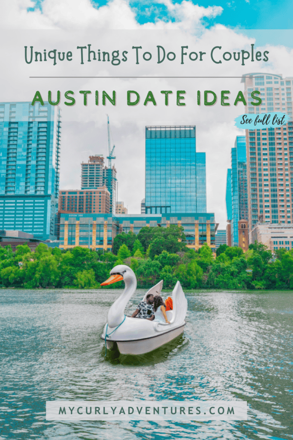 Austin Date Ideas: Unique Things To Do For Couples - My Curly Adventures
