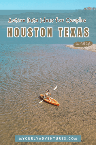 Best Active Date Ideas in Houston For Couples - My Curly Adventures