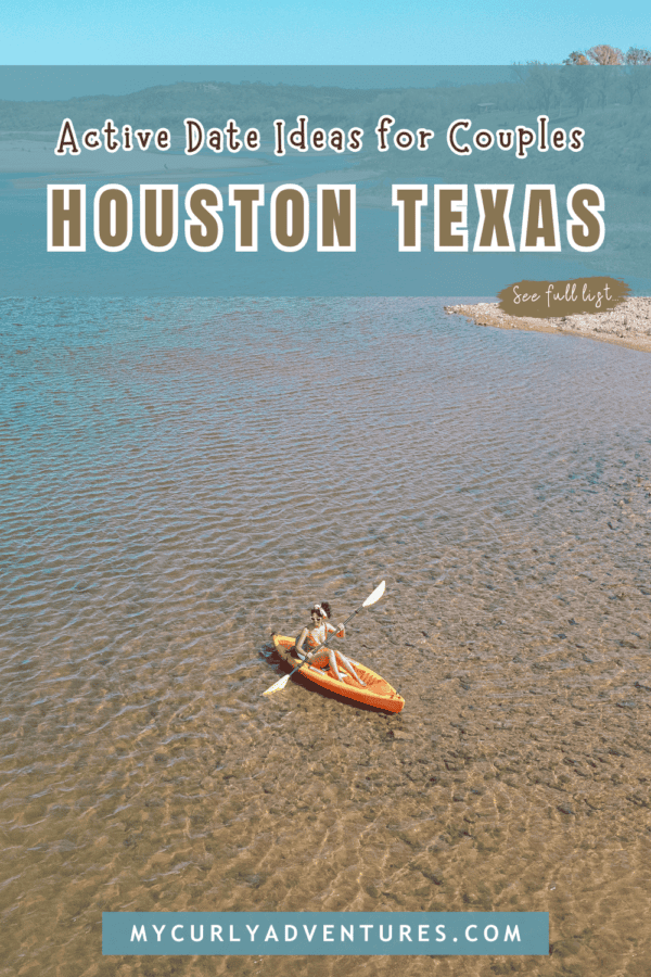 Best Active Date Ideas in Houston For Couples - My Curly Adventures