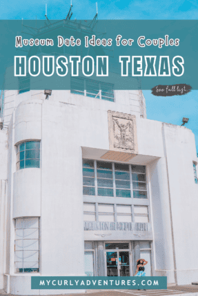 Best Museum Date Ideas in Houston for Couples - My Curly Adventures