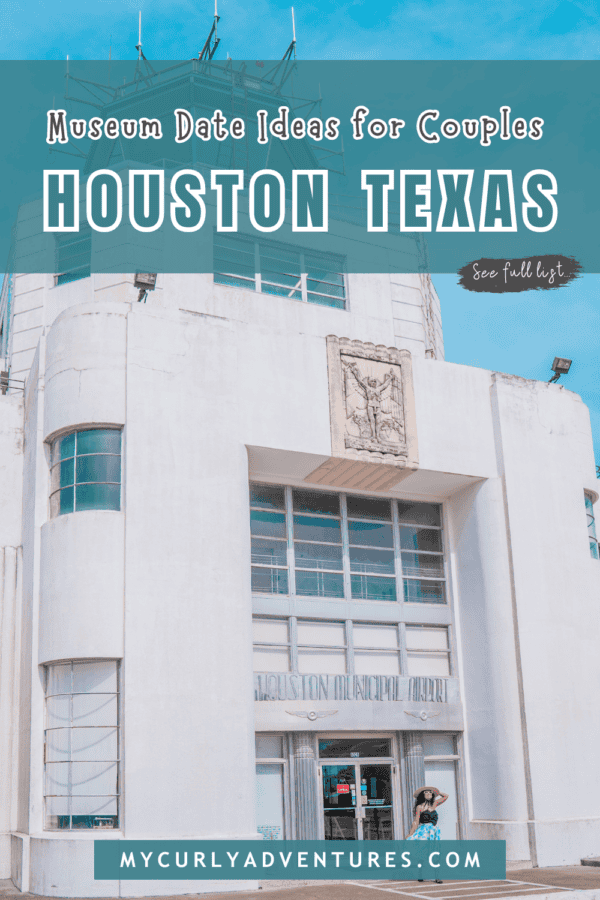 Best Museum Date Ideas in Houston for Couples - My Curly Adventures