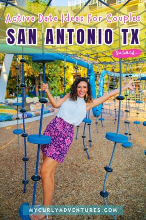 Best Active Date Ideas in San Antonio for Couples - My Curly Adventures