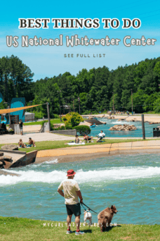Best Things To Do at the US National Whitewater Center - My Curly ...
