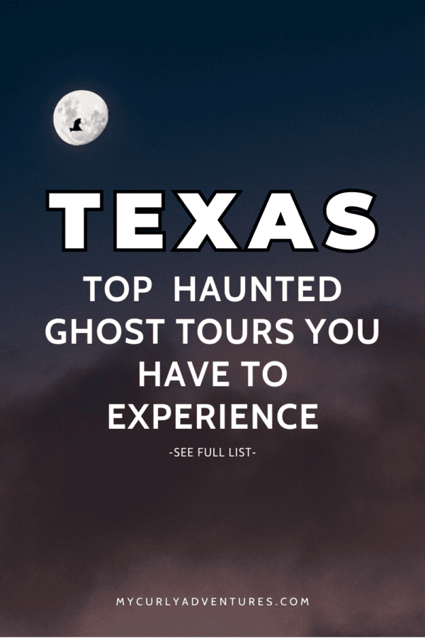 Top Texas Haunted Ghost Tours You Have to Experience - My Curly Adventures